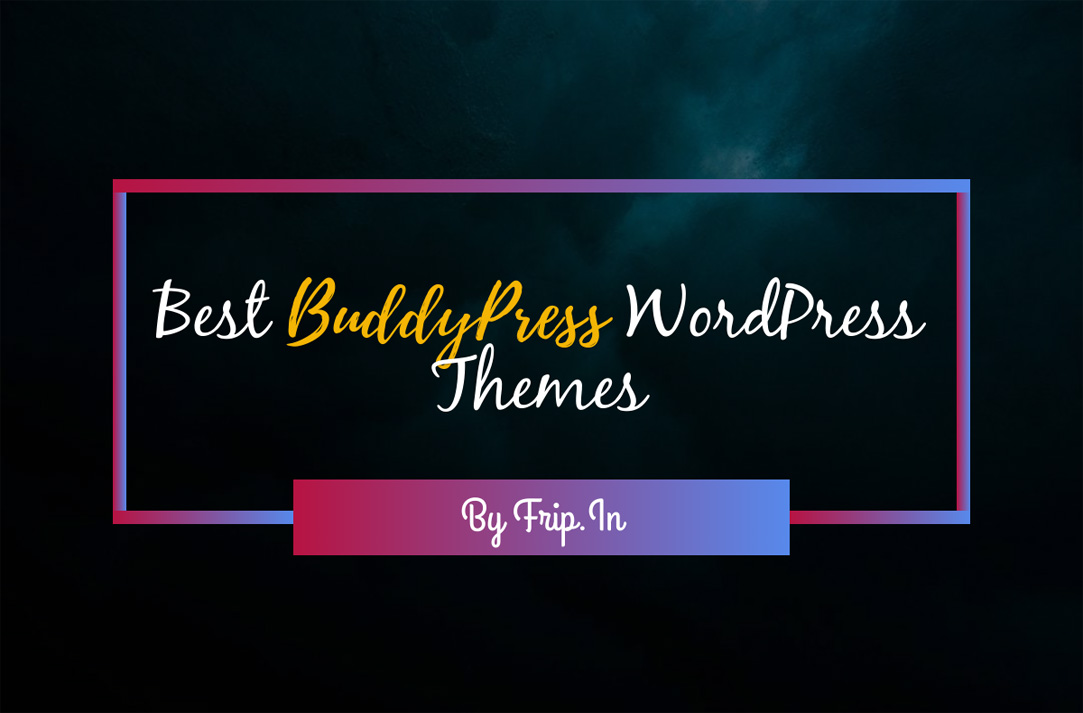 10 Best BuddyPress WordPress Themes 2025 - Frip.in