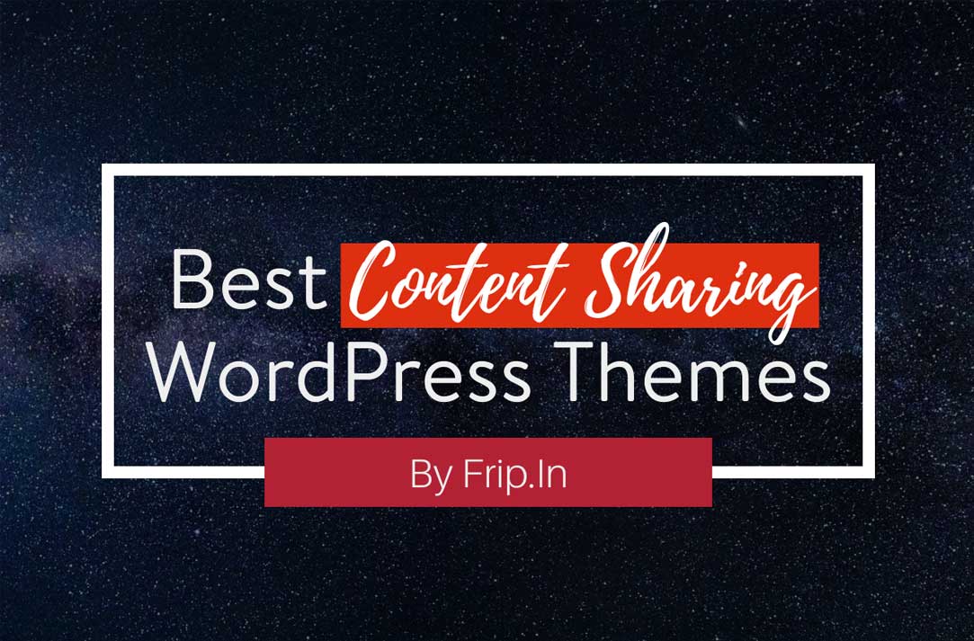 5 Best Content Sharing WordPress Themes 2025 - Frip.in