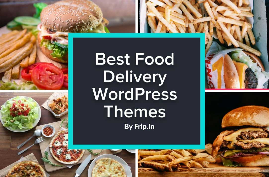 10 Best Food Delivery WordPress Themes 2025 - Frip.in