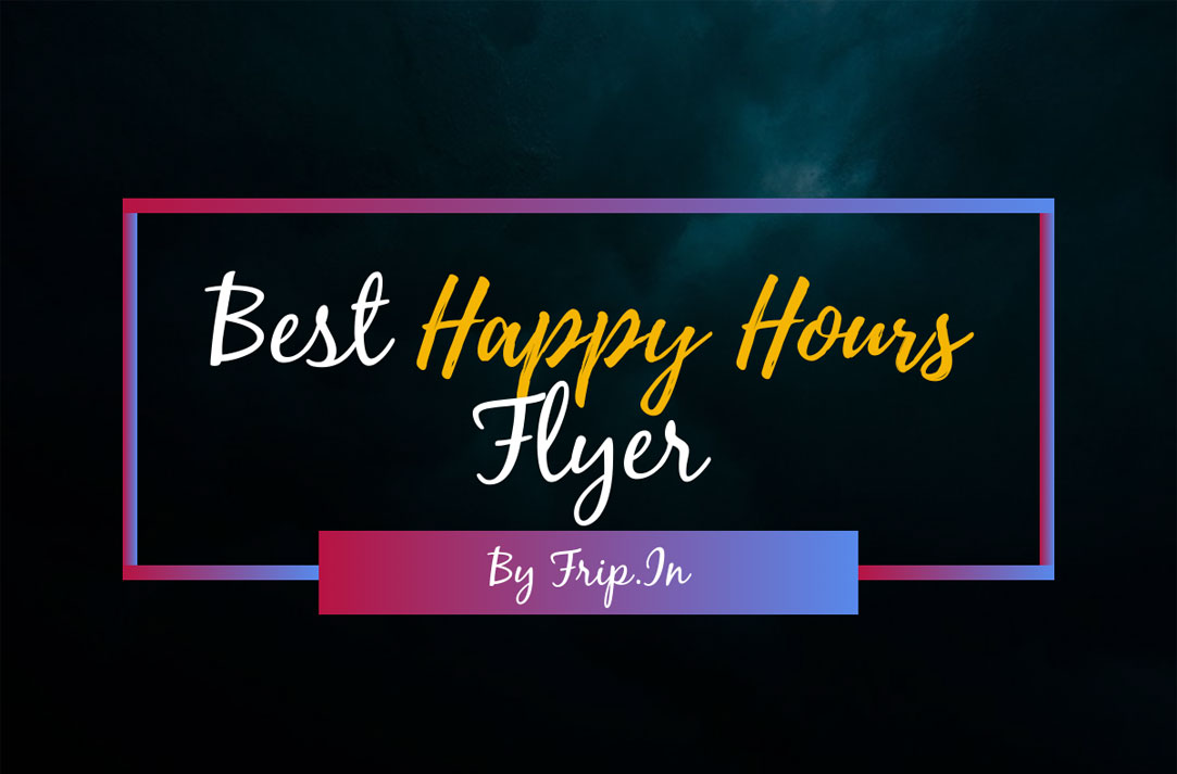 15 Best Happy Hours Flyer 2025 - Frip.in