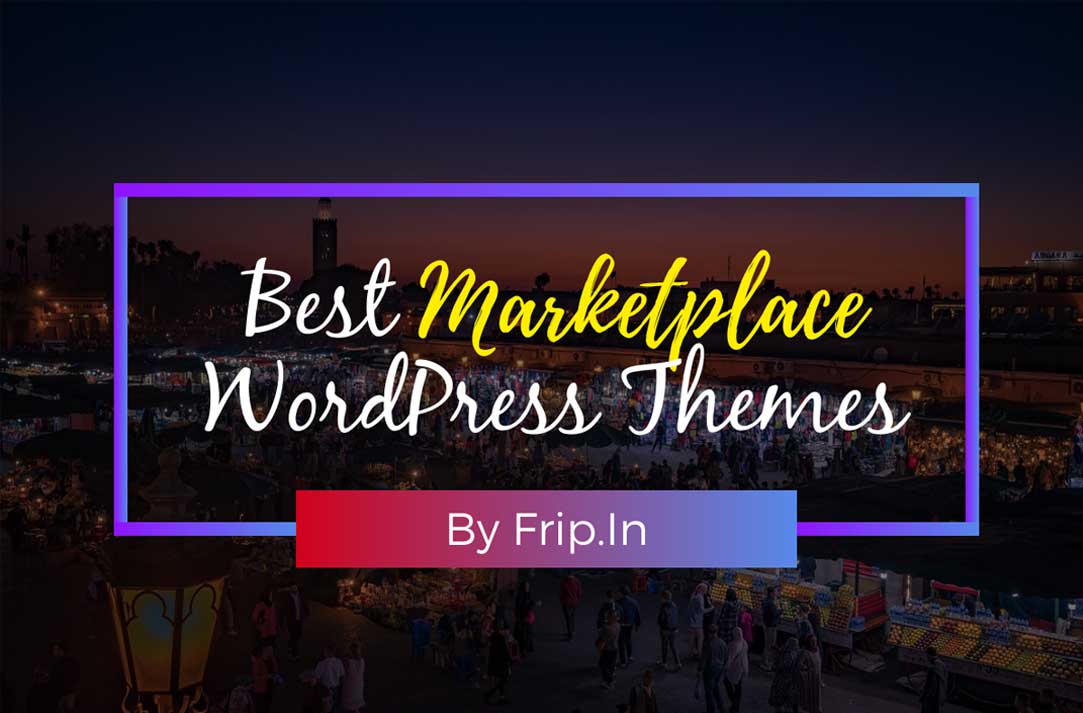 10+ Best Marketplace WordPress Themes 2025 - Frip.in