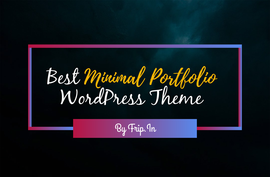 15 Best Minimal Portfolio WordPress Theme 2025 - Frip.in
