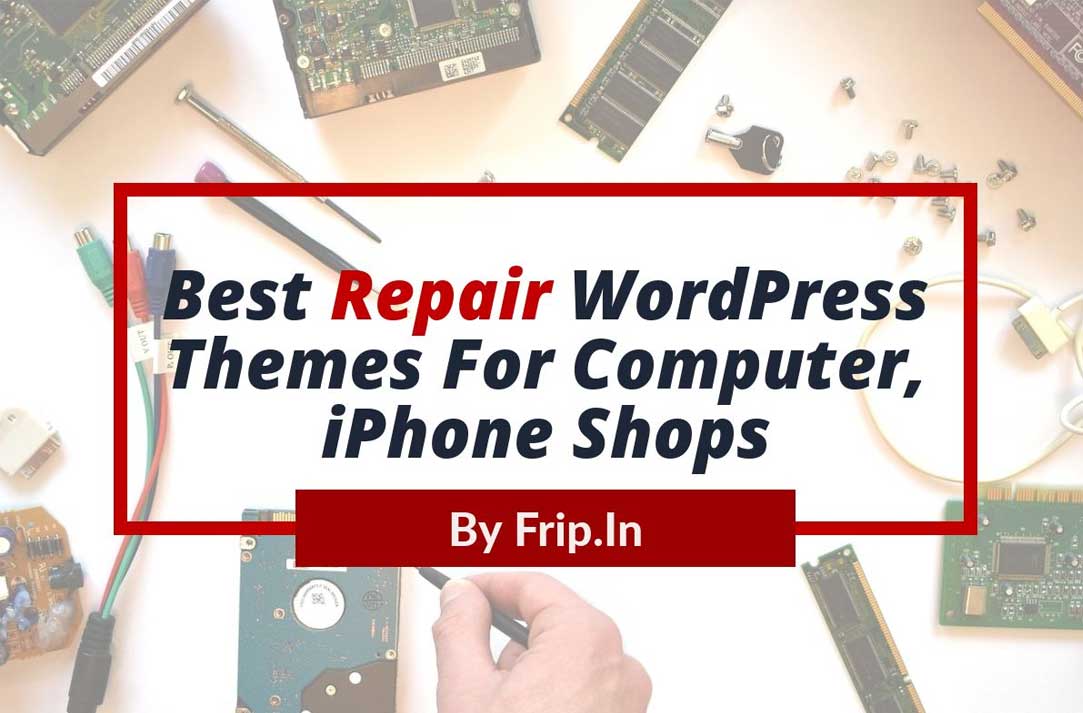 10 Best Repair WordPress Themes 2025 For iPhone Shops - Frip.in
